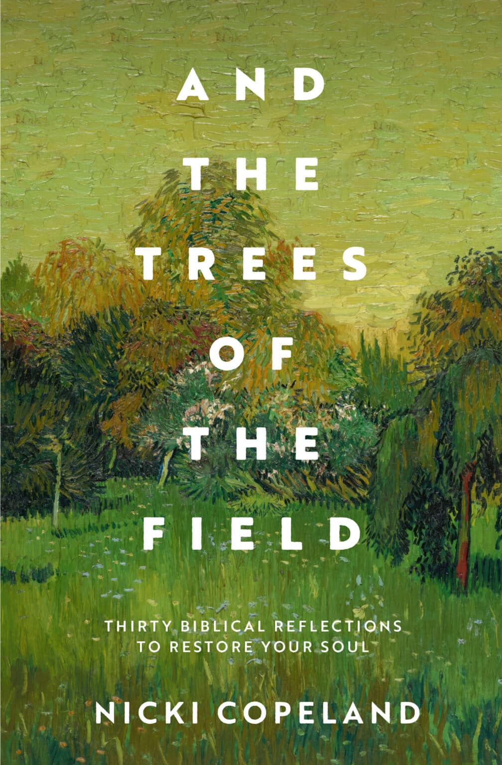 And the Trees of the Field - Nicki Copeland